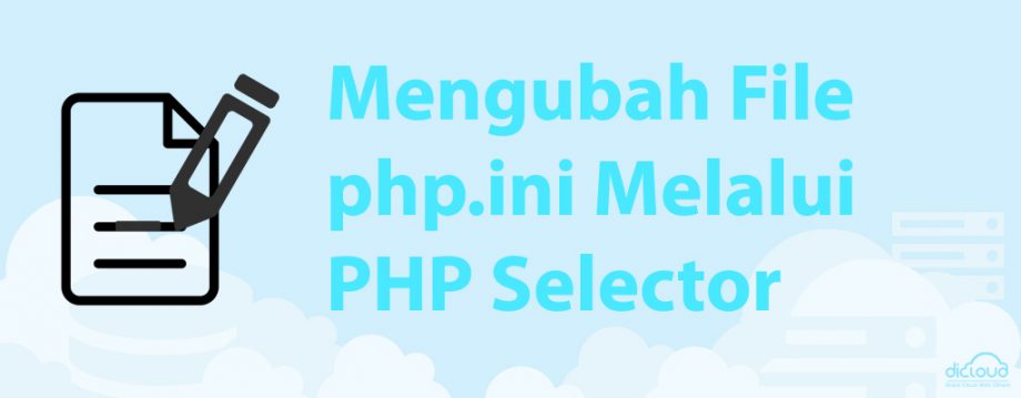 Panduan Mengedit file PHP.ini di cPanel - Tutorial | Dicloud