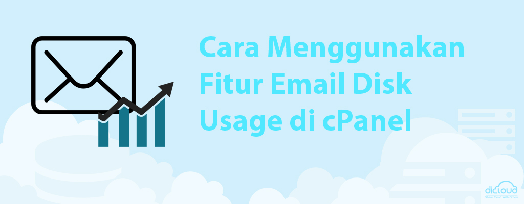 Panduan Cara Menggunakan Fitur Email Disk Usage di cPanel - Tutorial | Dicloud